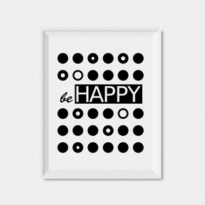 Be Happy Print, Printable Quote, Kids Print, Black and White Nursery ...