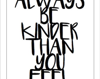 Floral Printable Art, Always Be Kinder Than You Feel Quote, Home Decor ...
