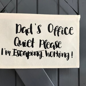 Daddy, Dad, Pop, Papa, Father, Mum, Mummy, Mom Office Sign Home Working ...