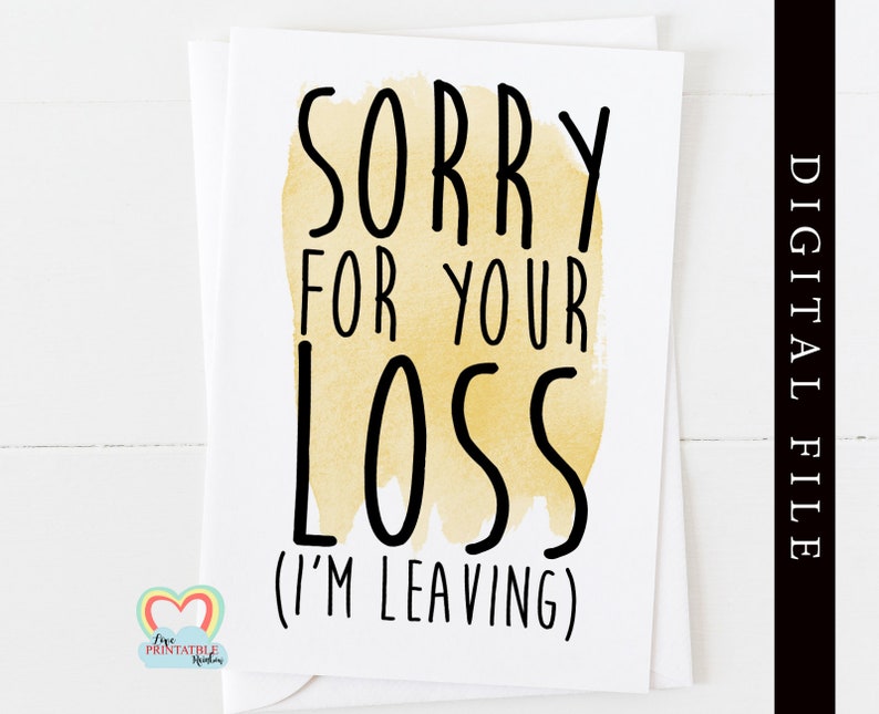 Resignation Card Printable I'm Leaving Sorry for Your | Etsy
