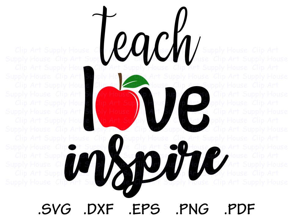 Teach Love Inspire Svg File Teacher Svg Clipart Teacher Svg - Etsy