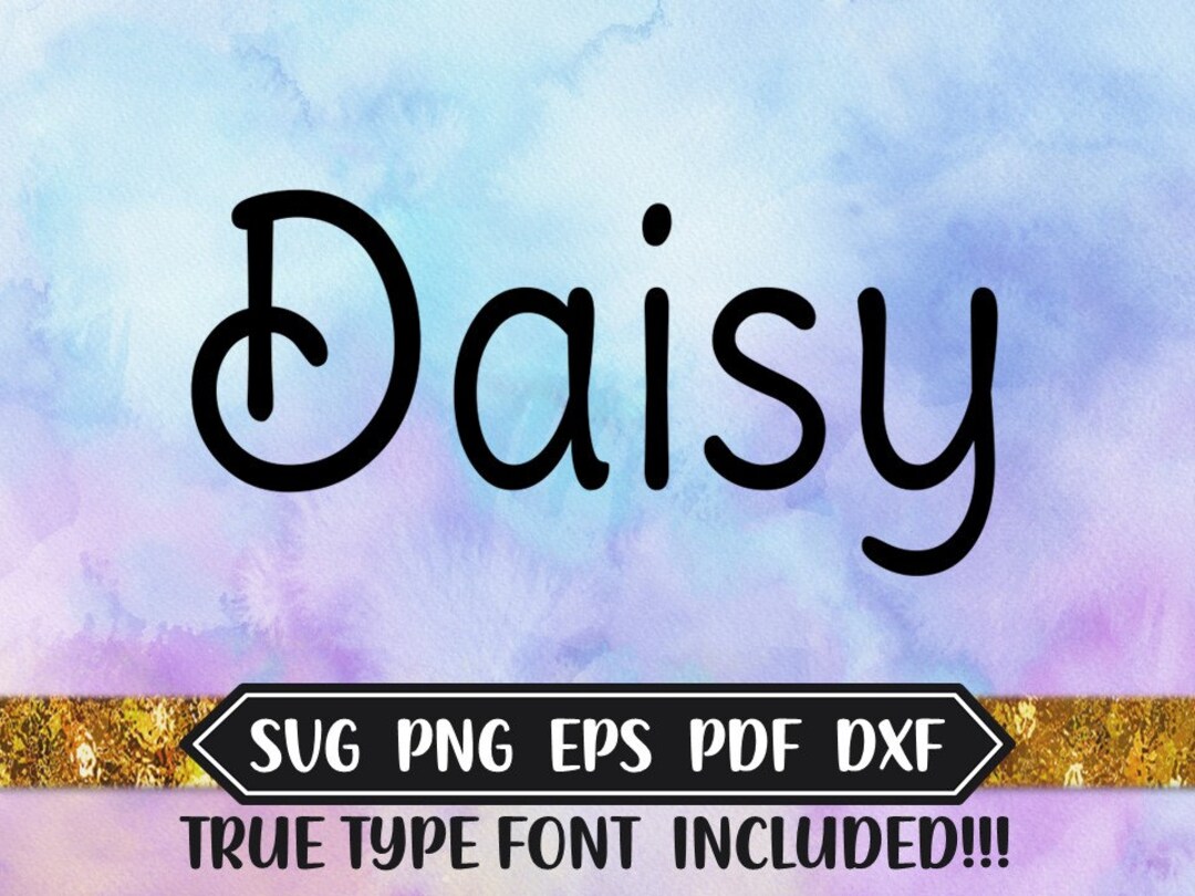 Daisy Font Design Files - TTF Download - Silhouette Studio and Cricut ...
