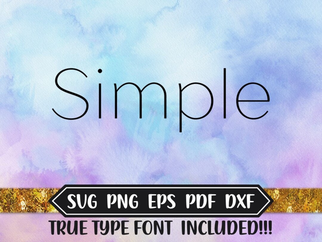 Simple Font Design Files, True Type Font, Silhouette Studio, Cricut ...