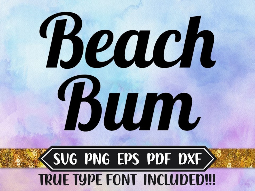 Beach Bum Font Design Files, Silhouette Studio, Script Cricut Design ...