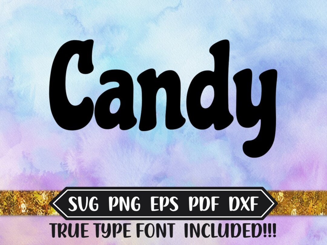 Candy Font Design Files for Use With Your Silhouette Studio or Cricut ...