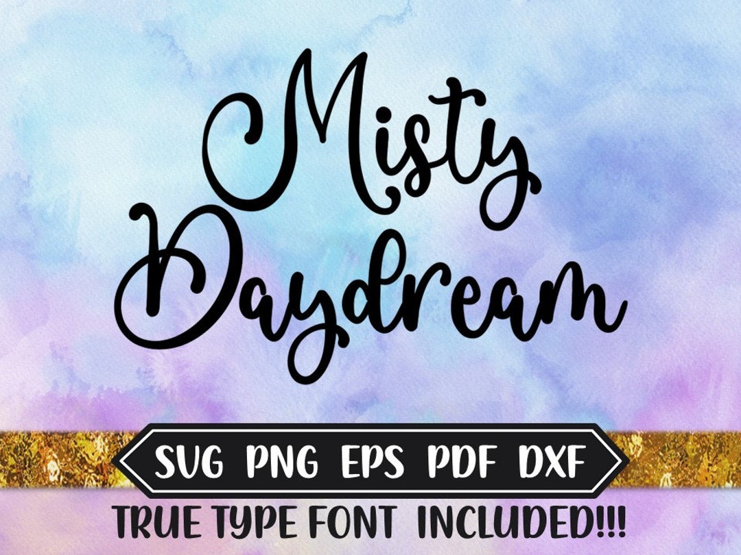 Misty Daydream Font TTF Design, Files for Use With Silhouette Studio ...
