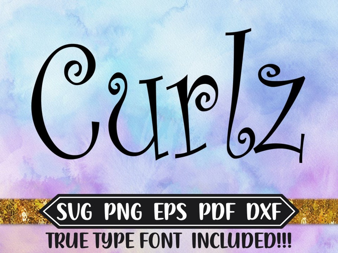 Curlz Font Design File Silhouette Studio Cricut Glowforge - Etsy