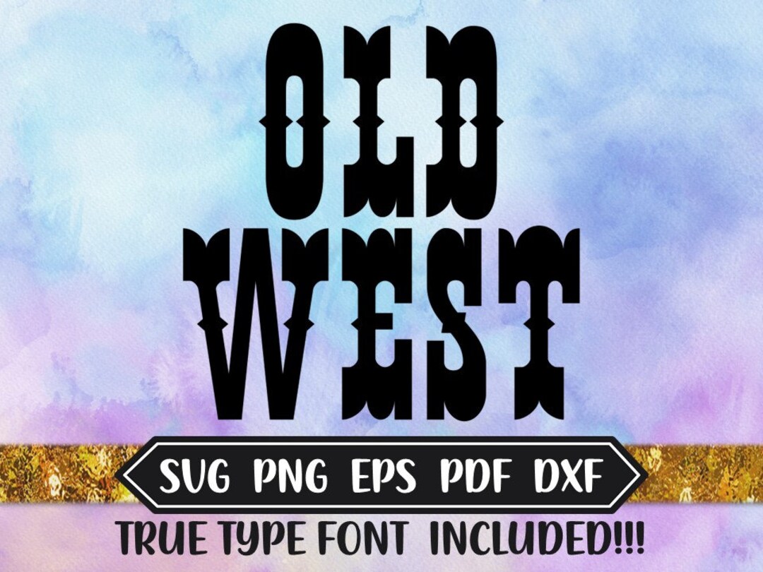 Old West Font Design Files, Silhouette Alphabet Download, TTF, Dxf ...
