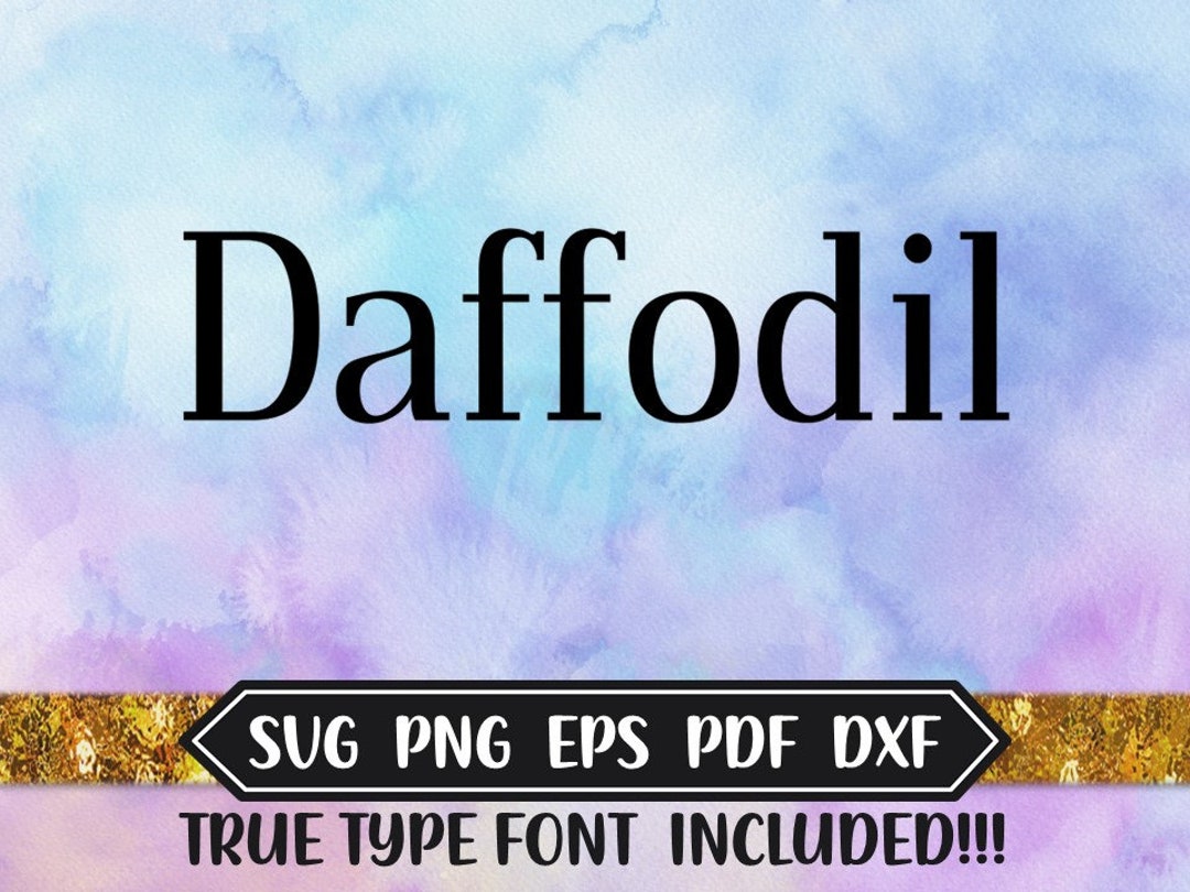 Daffodil Font Design Files, TTF Download, Silhouette, Cricut, Brother ...