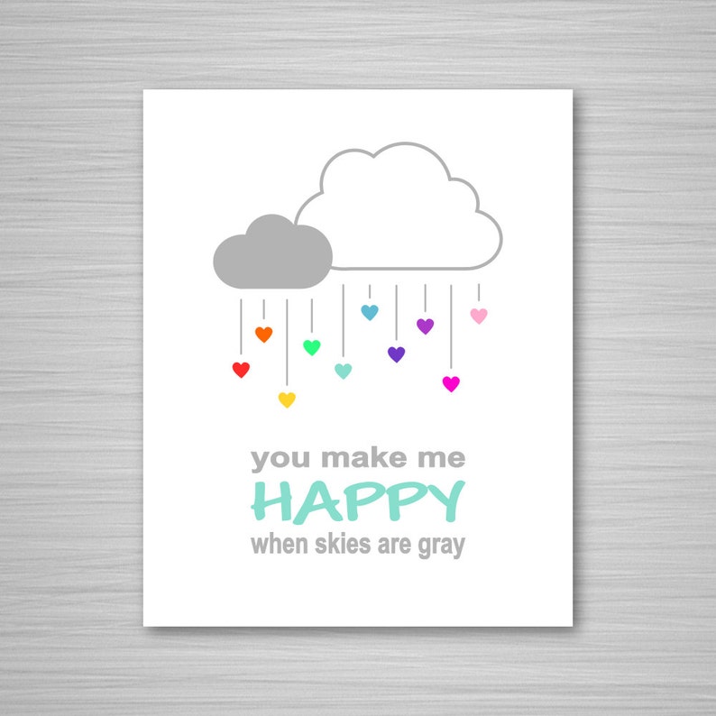Cloud Nursery Art - Print at Home - You Make Me Happy When Skies Are ...
