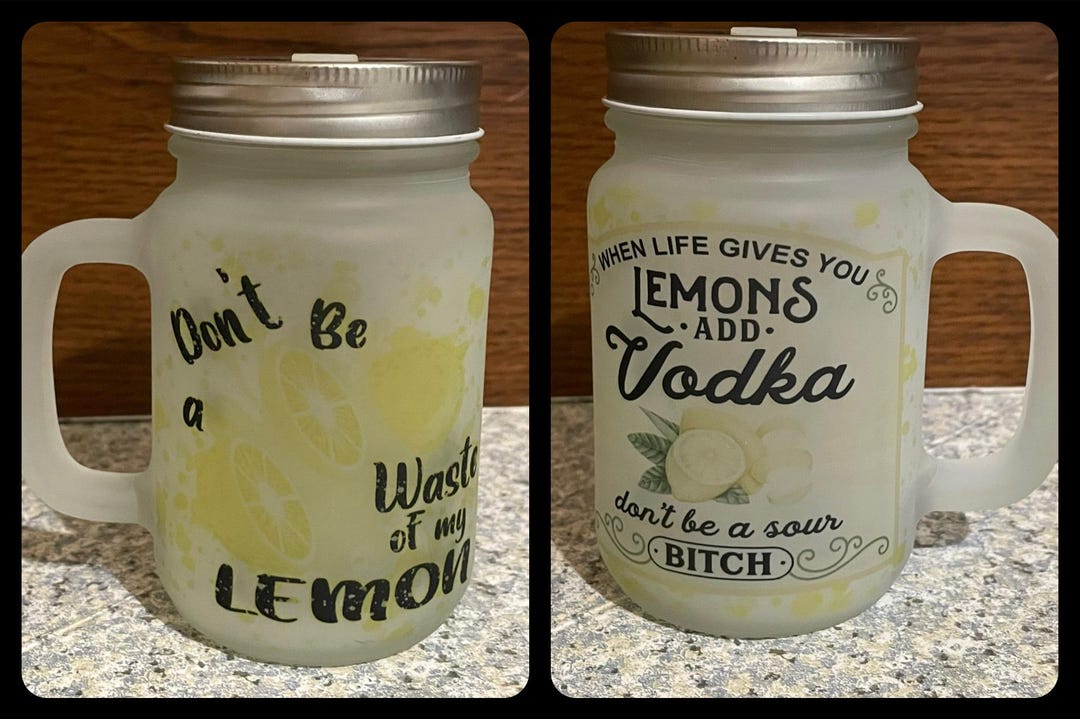 RTS Lemons Add Vodka Mason Glass, Sublimation Mason Glass With Handle ...