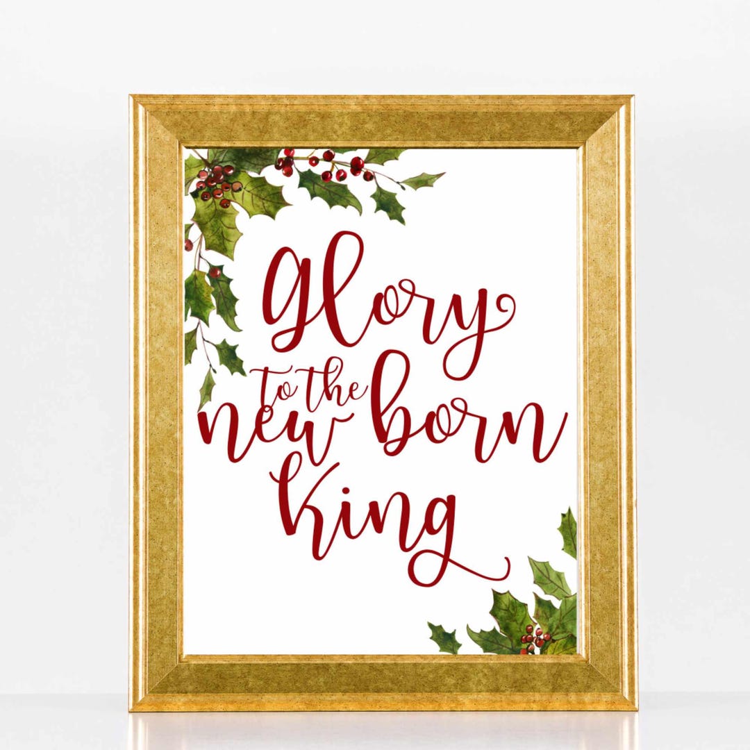 Glory to the New Born King Printable Christmas Wall Art Festive Season ...