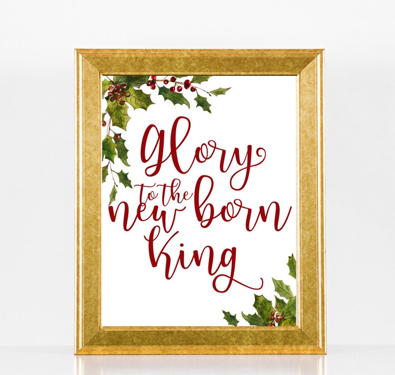 Glory to the New Born King - Printable Christmas Wall Art - Festive ...