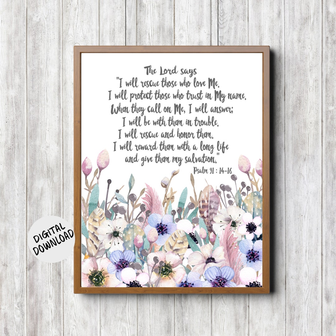 Printable Psalm 91 : 14 - 16 Scripture Wall Art- Watercolor Flowers ...