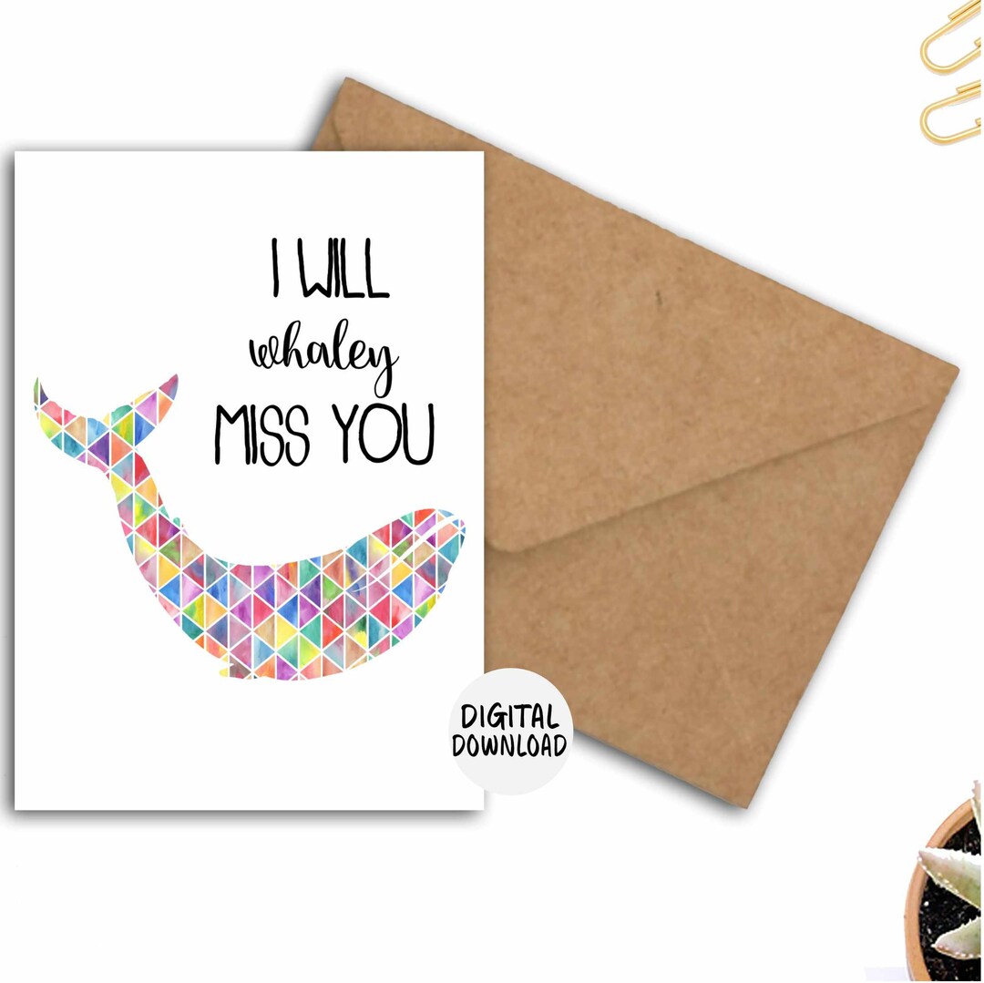 I Will Whaley Miss You Printable Card for Teacher / Colleague /friend ...