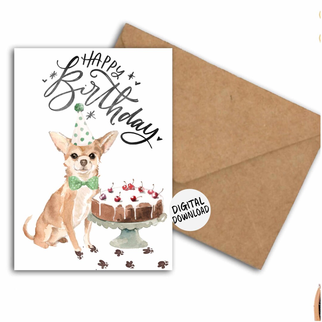 Chihuahua Printable Happy Birthday Card for Dog Lover/ Owner ...