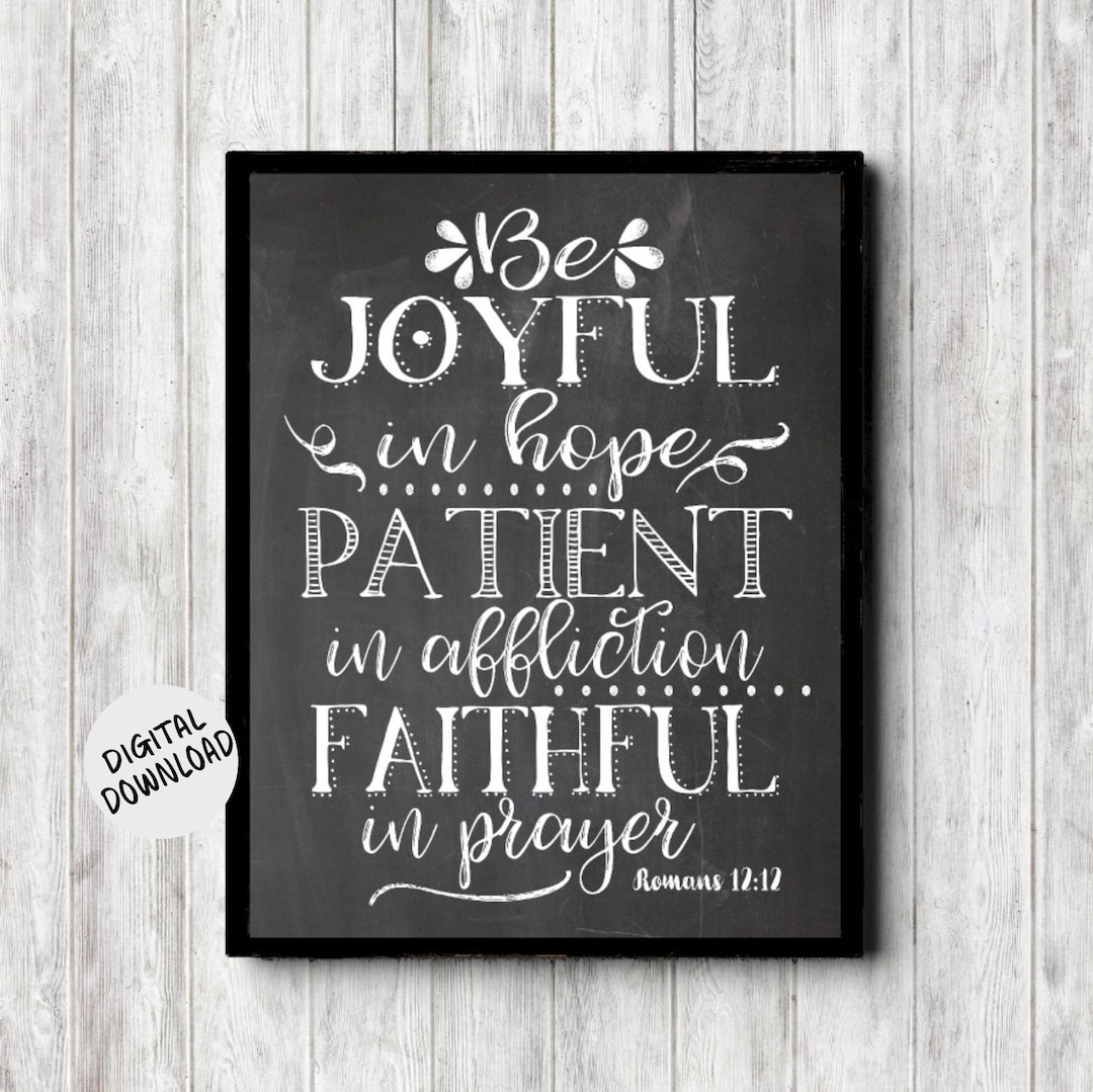 Printable Romans 12 : 12 Chalkboard Scripture Print - Be Joyful in Hope ...