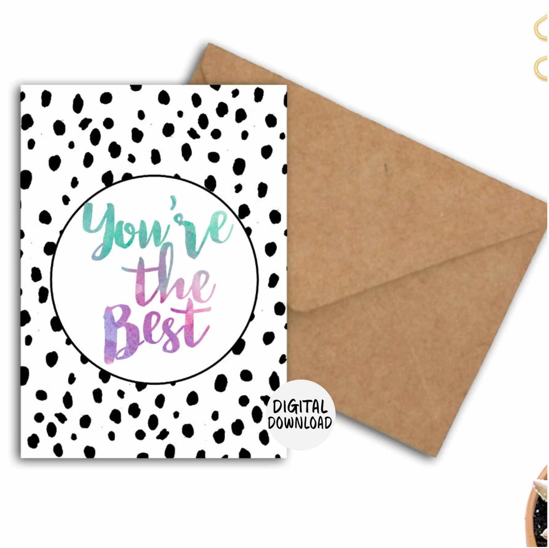 You're the Best Printable Watercolor Card - Appreciation/ Inspirational ...