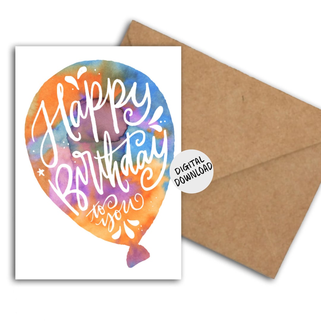 Cheerful Watercolor Balloon Printable Birthday Card for Him / Her/ Boy ...