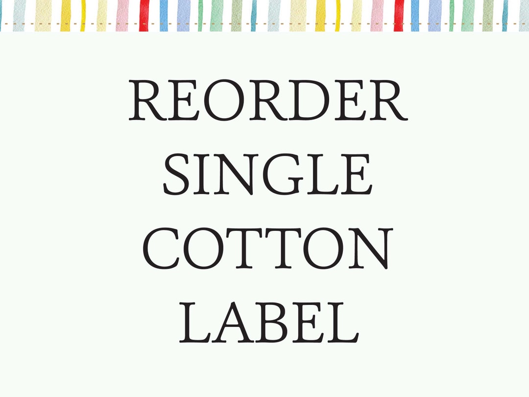 Reorder Single Cotton Label - Please Only Purchase If Reordering the ...