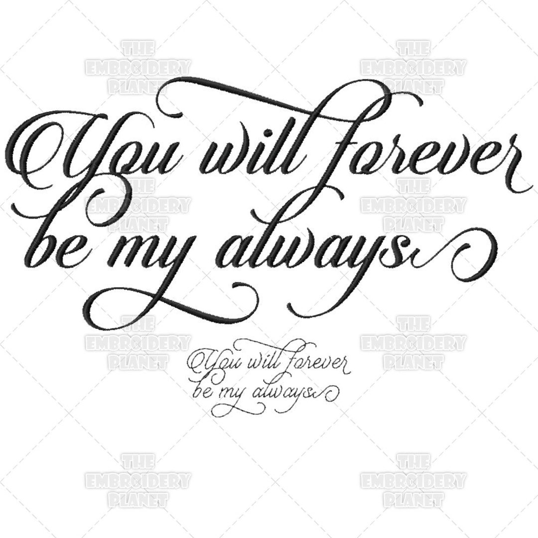 You Will Forever, Be My Always, Calligraphy, Wedding Script, Couple ...
