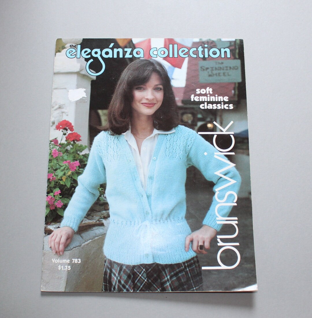 1978 the Eleganza Collection by Brunswick Volume 783 Book Knitting ...