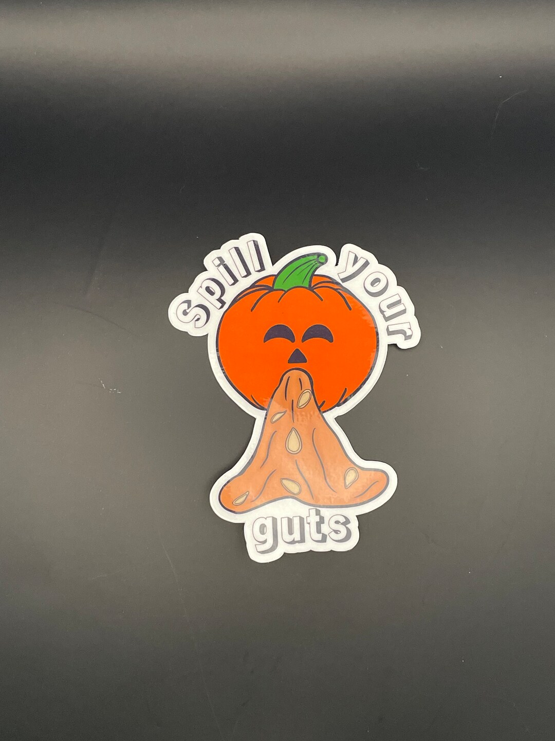 Spill Your Guts Sticker High Quality Vinyl Waterproof, Weatherproof ...