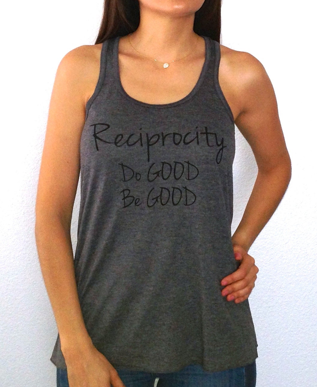 Reciprocity Do Good Be Good Motivational Tank Top - Etsy
