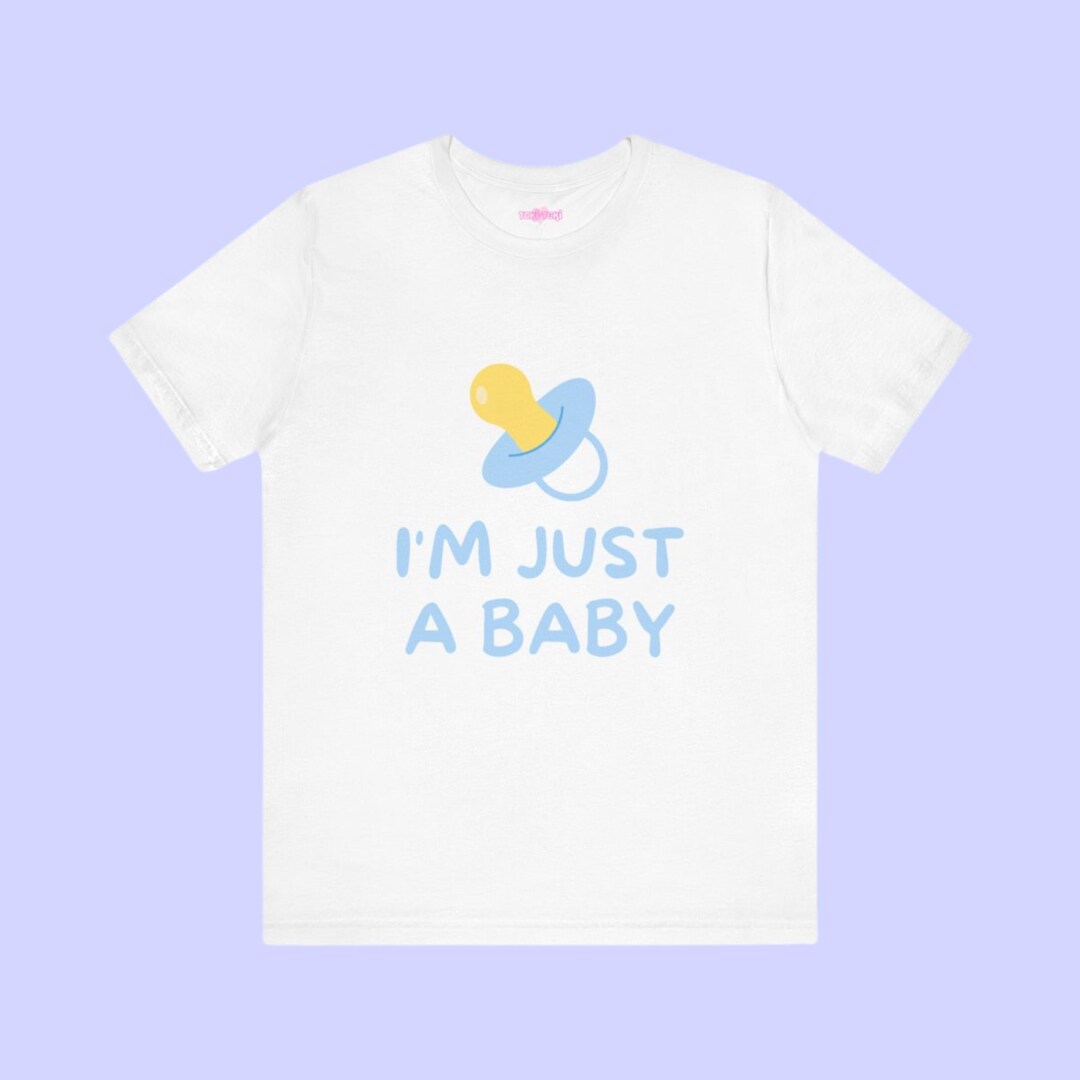I'm Just A Baby Shirt (blue Version) | Babycore | Kidcore Shirt | Adult ...