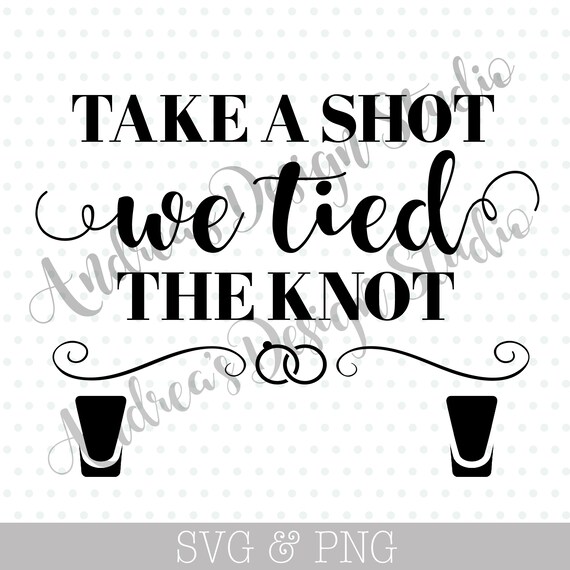 Take A Shot We Tied The Knot Create Your Own Wedding Decor Etsy UK Take A Shot We Tied The Knot Create Your Own Wedding Decor Etsy UK