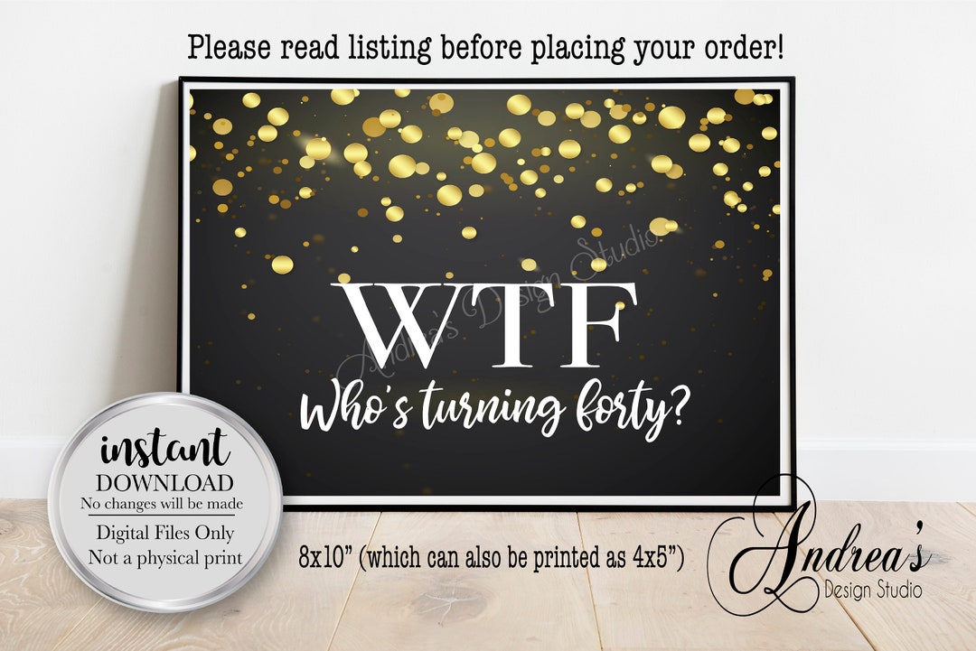 WTF, Who's Turning Forty, 40th Birthday, Party Decor, 40th Party Sign ...