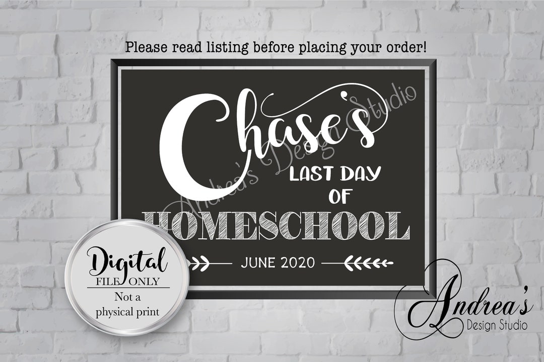 First/last Day of Homeschool Sign, First/last Day of School Sign ...