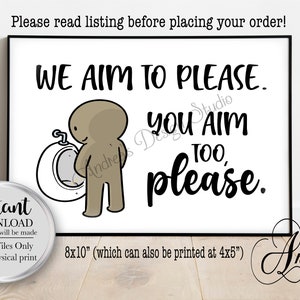 We Aim to Please, You Aim Too Please, Funny Bathroom Sign, Funny Toilet ...