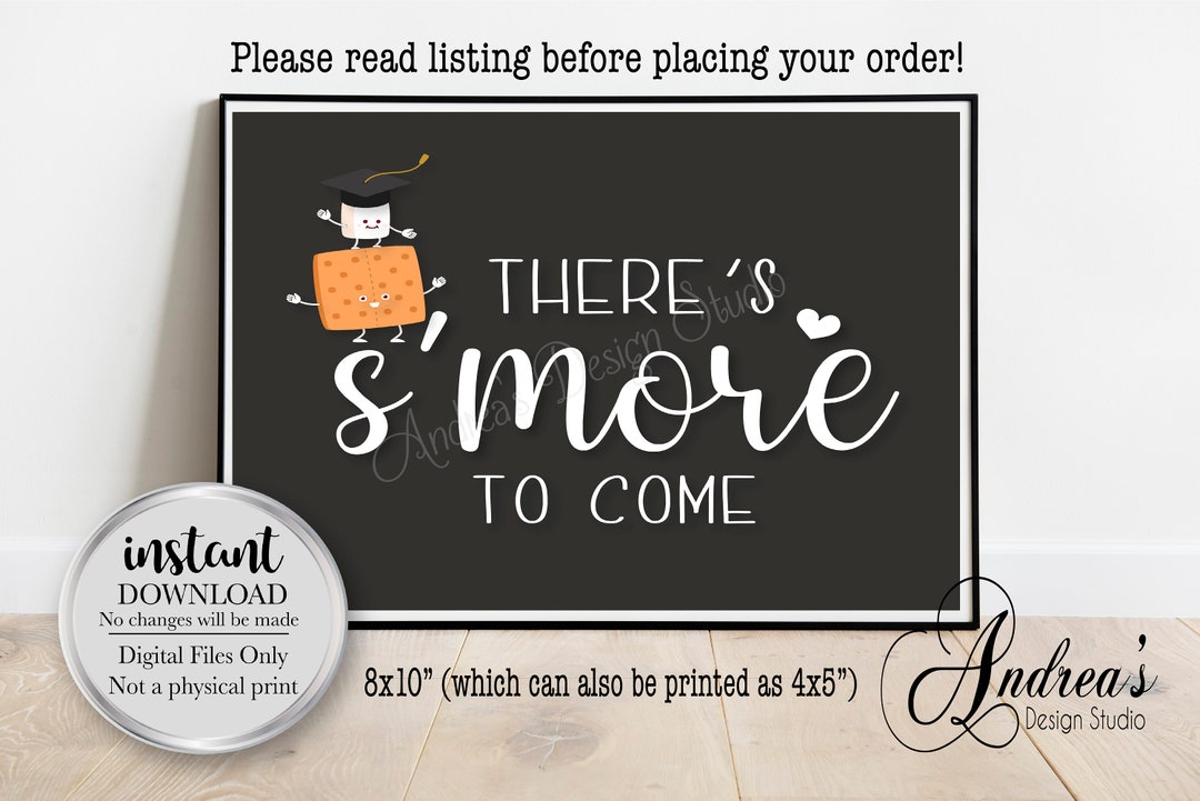 There's S'more to Come, Graduation S'more Sign, S'mores Bar Sign, Treat ...