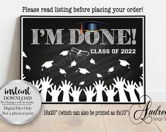 Class of 2023 I'm Done Sign High School Graduation - Etsy