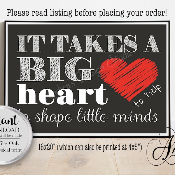 It Takes a Big Heart to Shape Little Minds Sign - Etsy