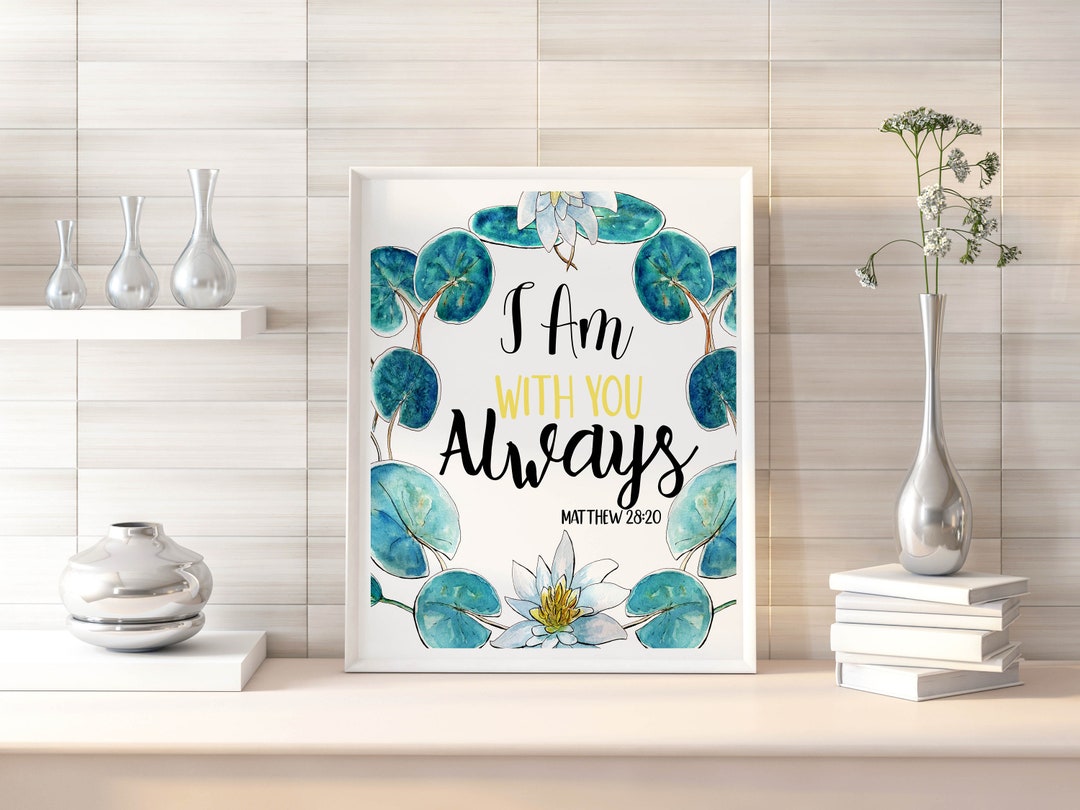 WALL ART | Printable Bible Verse | I Am With You Always | KJV ...