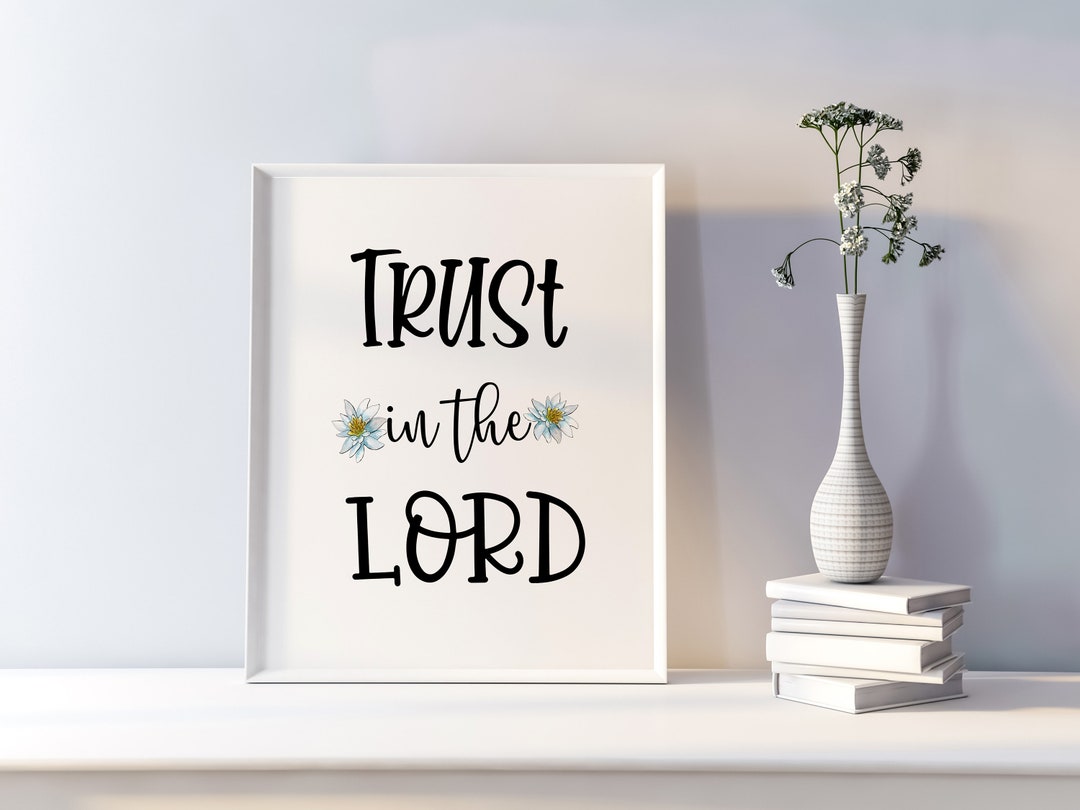 WALL ART | Trust in the Lord | PRINTABLE Bible Quote | Christian Art ...