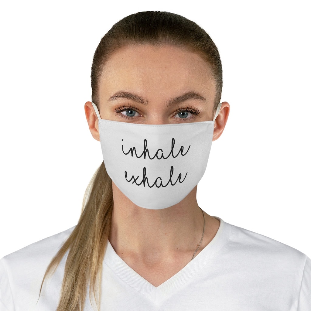 Inhale Exhale Fabric Face Mask, It's Fine, Custom Face Masks, Funny ...