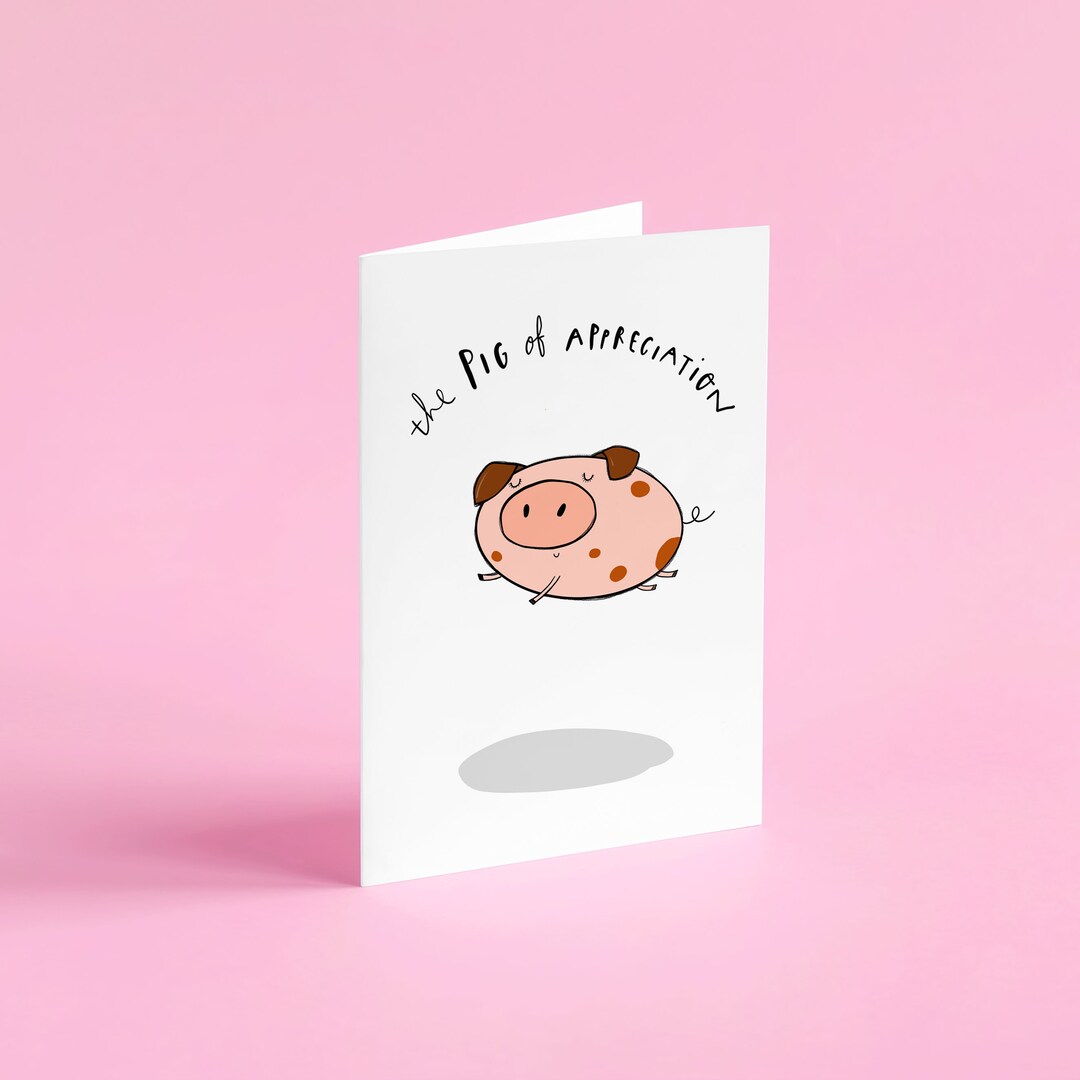 The Pig of Appreciation Card Piggy Card Happy Pig Card - Etsy