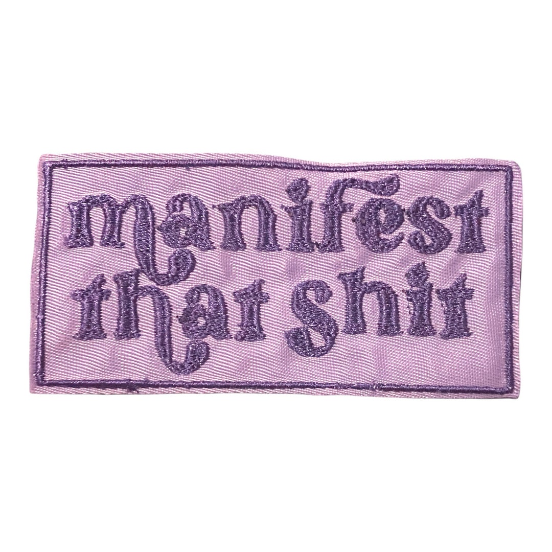 Manifest That Shxt, Iron on Patch, Manifest, Sew On, Embroidered ...