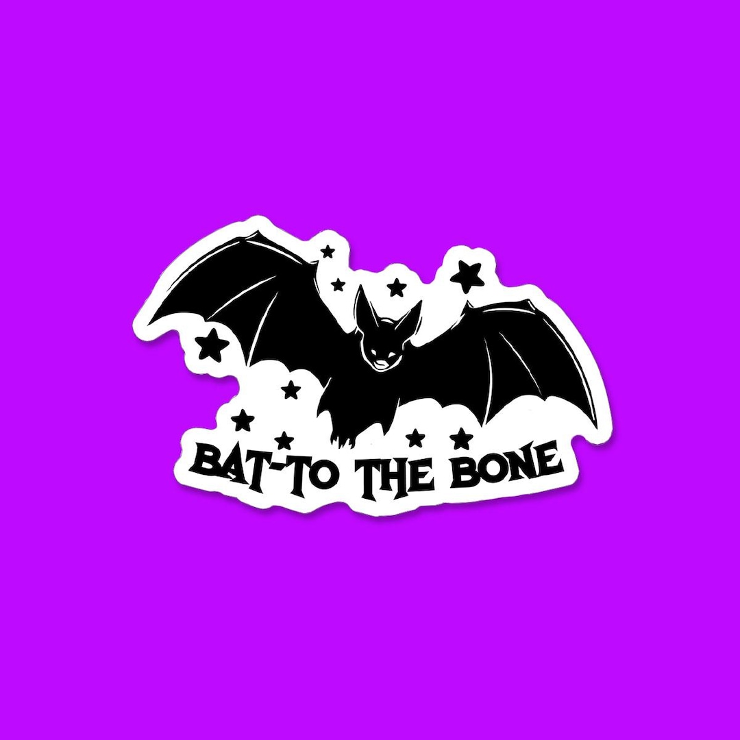 Die Cut Sticker Bat to the Bone Vinyl | Halloween Snarky Sarcastic ...