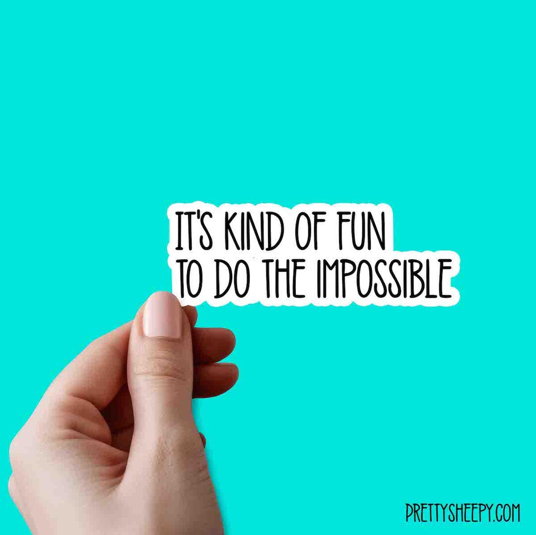 It's Kind of Fun to Do the Impossible Sticker Disney Parks Cute Quote ...