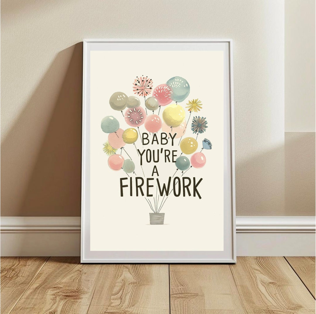 Baby You're a Firework, Quote Poster Katy Perry, Uplifting Quote Art ...