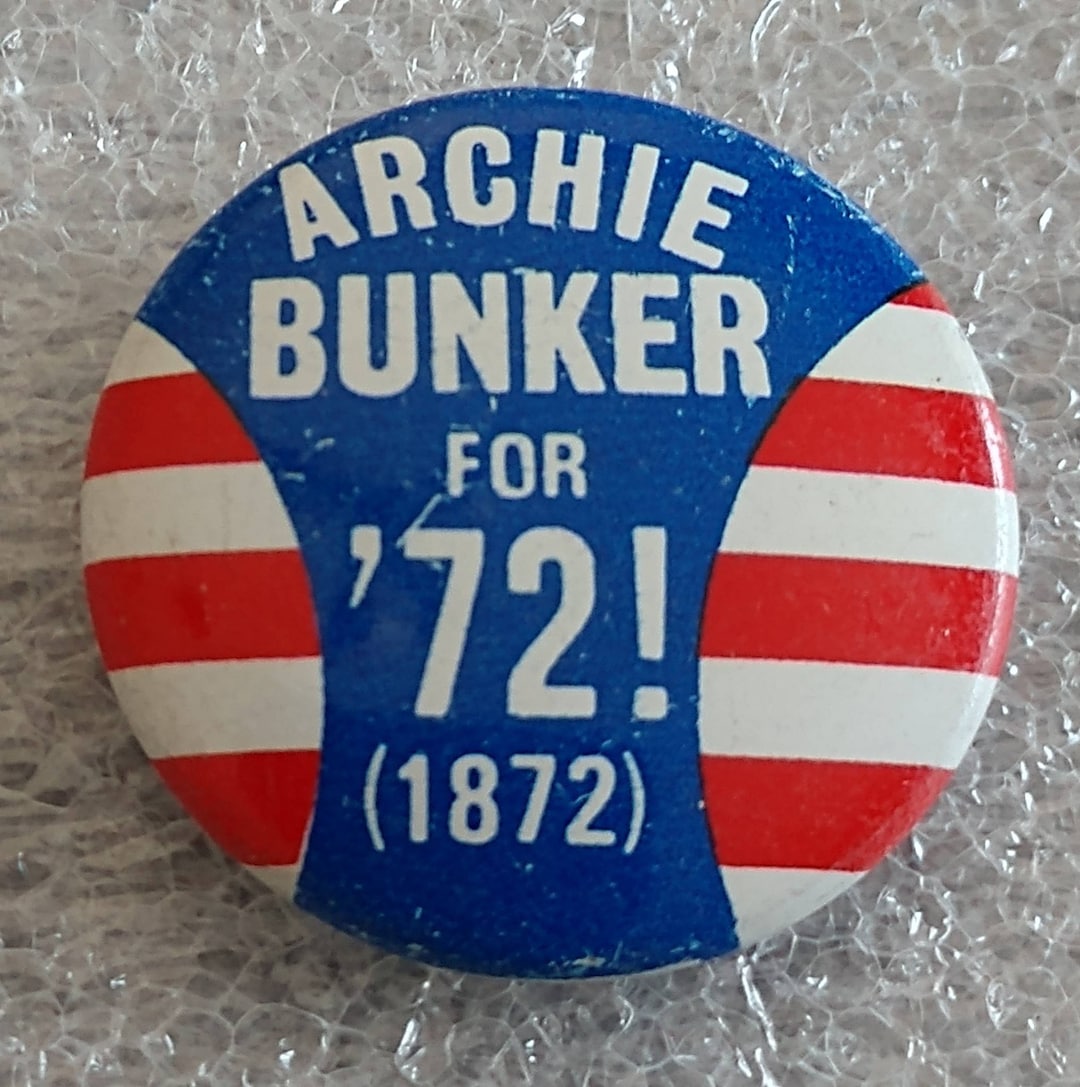 Vintage Archie Bunker for President '72 1872 TV Show Tin Litho Button ...