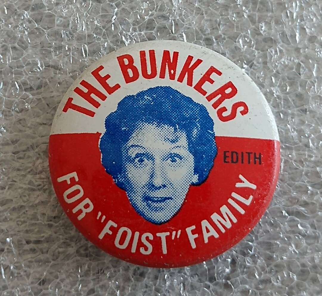 Vintage Archie Bunker TV Show Edith Bunker for Foist Family President ...
