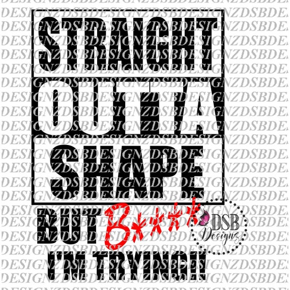 Straight Outta Shape SVG CENSORED - Etsy