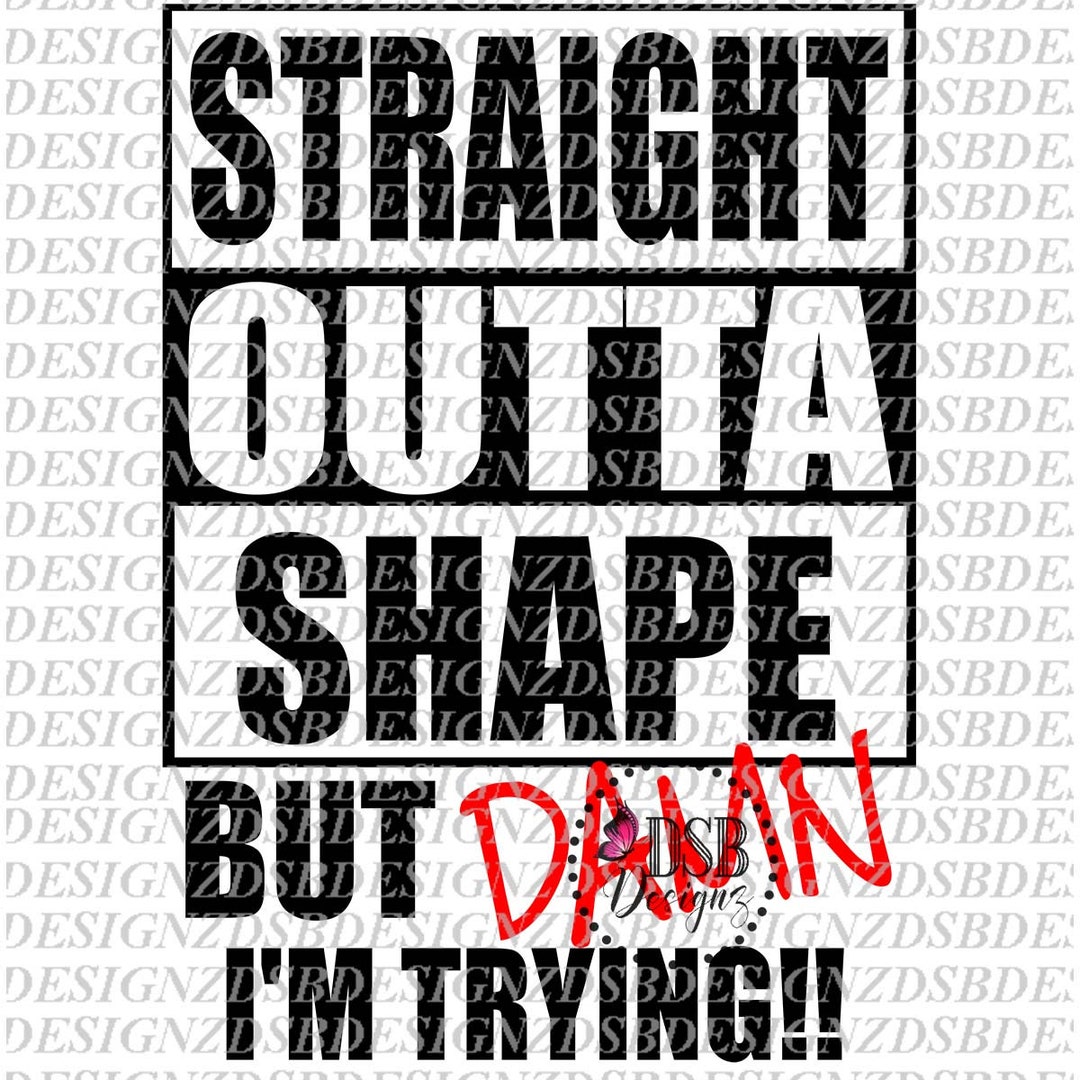 Straight Outta Shape SVG - Etsy