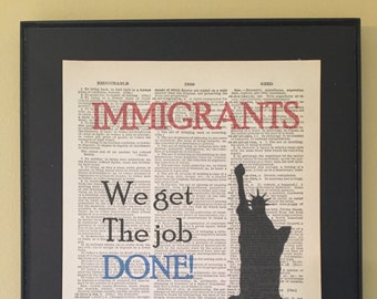 Immigrants We Get the Job Done - Etsy