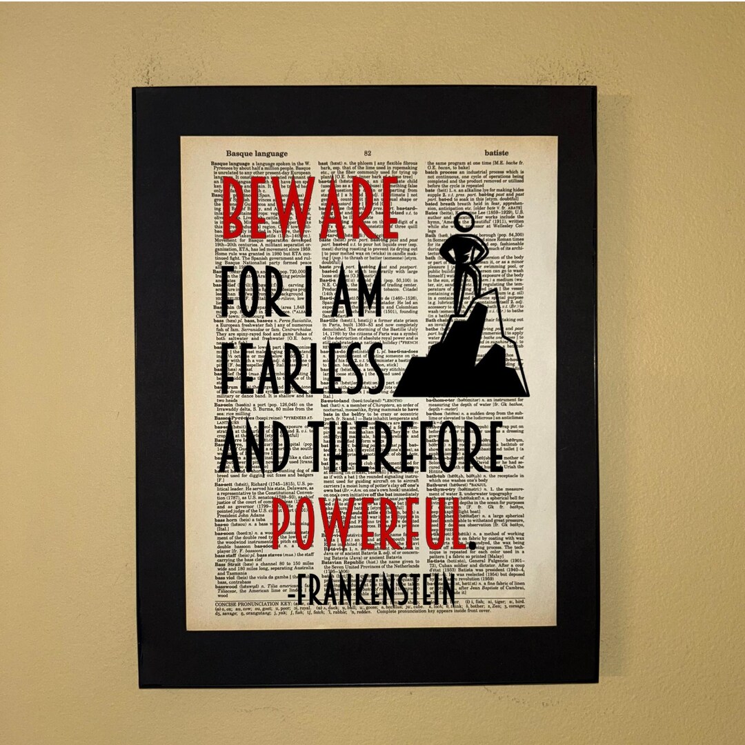 Beware for I Am Fearless and Therefore Powerful; Frankenstein ...